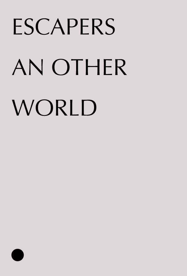 ESCAPERS AN OTHER WORLD | logman